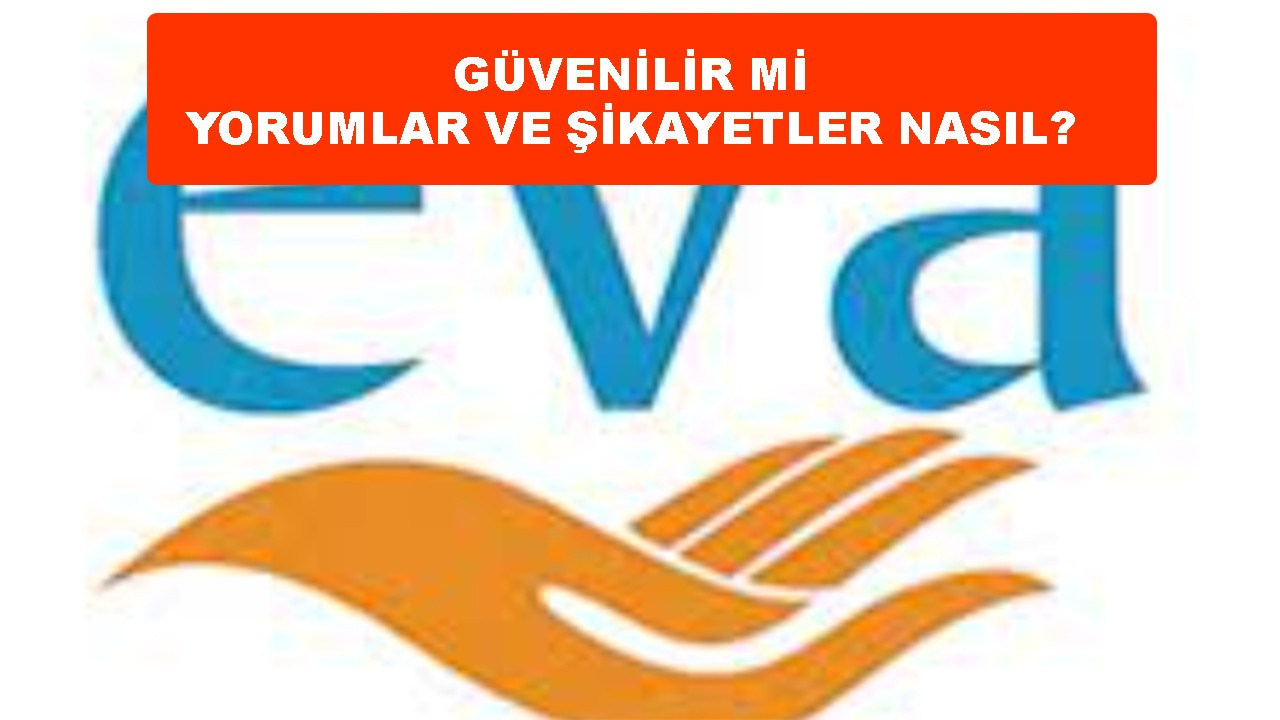 EVA AVM Güvenilir mi, şikayetler ve yorumlar nasıl? - Son Haberler